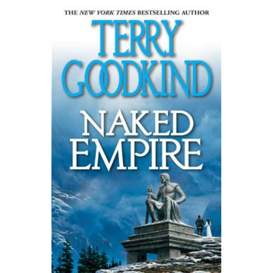 Terry Goodkind | Naked empire | Books | Elephant Bookstore